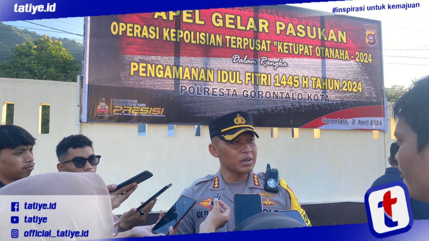 Pengamanan Idul Fitri 1445H, Polresta Gorontalo Kota Gelar Operasi Ketupat Otanaha - Tatiye.id